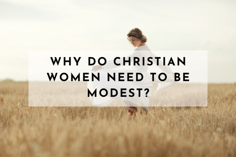 Why Do Christian Women Need To Be Modest? - Jessica Ruth